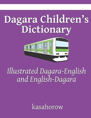 Dagara Children's Dictionary: Illustrated Dagara-English and Engl By ...