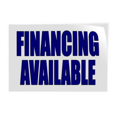 Decal Stickers Financing Available Promotion Business Vinyl Store Sign ...