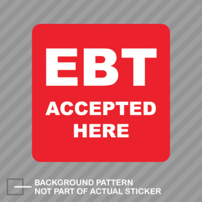 EBT Accepted Here Sticker Decal Vinyl | eBay