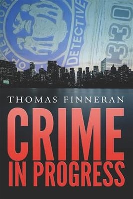 Crime in Progress by Finneran, Thomas, Brand New, Free shipping in the ...