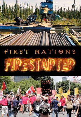 First Nations: Firestarter (DVD) Anna Baggio Janet Sumner Richard Nemis ...