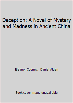Deception: A Novel of Mystery and Madness in Ancient China | eBay