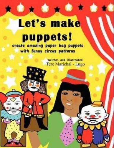 Tere Marichal-Lugo Let's Make Puppets! (Poche) | eBay
