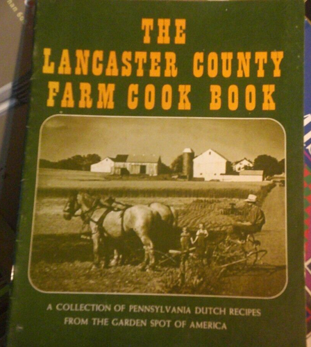 The Lancaster County Farm Cook Book by PA Dutch Recipes 1973 | eBay