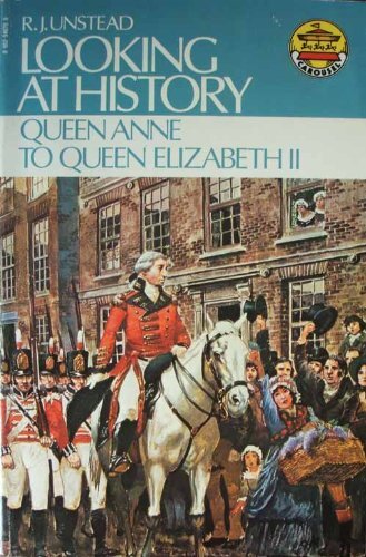 Queen Anne to Queen Elizabeth II (Bk. 4... by Unstead, R.J. Paperback ...