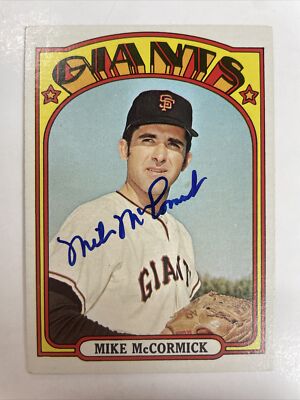 Mike McCormick Autographed 1972 Topps Card #682 San Francisco Giants A ...