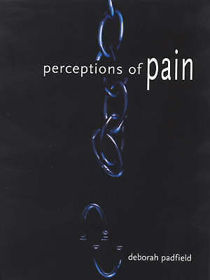 Perceptions of Pain by Charles Pither, Brian Hurwitz, Deborah Padfield ...