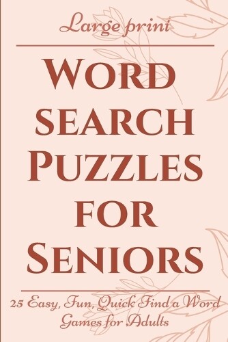 Wordy Words Large Print Word Search Puzzles for Seniors (Poche ...