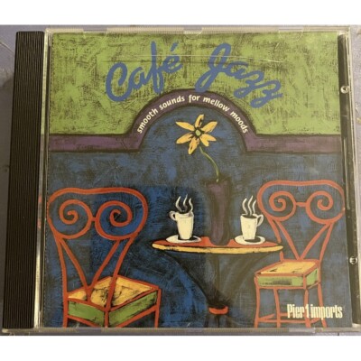 Café Jazz Smooth Sounds For Mellow Moods CD from Pier 1 Imports - Rare ...