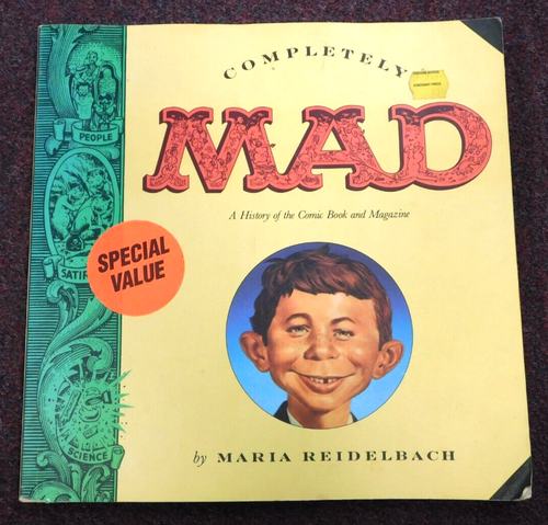 Completely Mad: A History of the Comic Book and Magazine By Maria ...