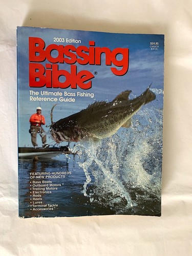 2003 Ed. of "BASSING BIBLE": The Ultimate Bass Fishing Reference Guide ...