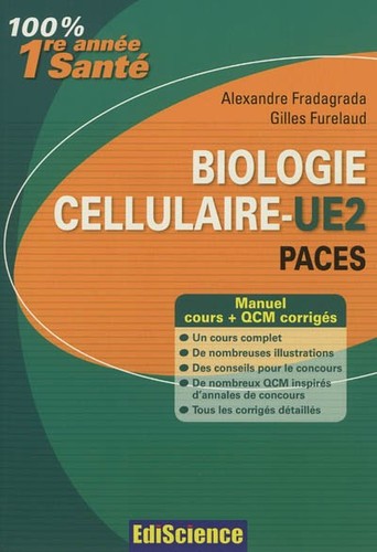 Biologie cellulaire-UE2 - PACES - Manuel, cours + QCM corriges: Manuel ...