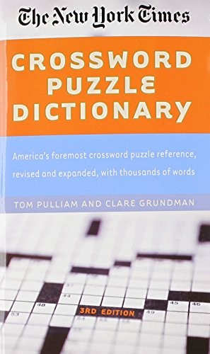 THE NEW YORK TIMES CROSSWORD PUZZLE DICTIONARY (PUZZLES & By Tom ...