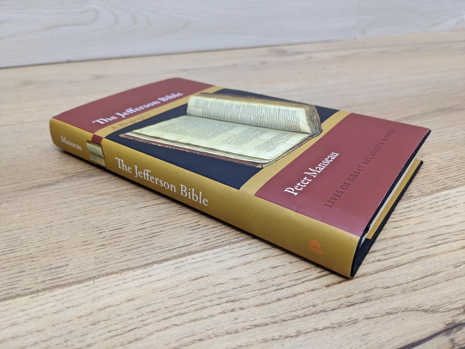 The Jefferson Bible: A Biography by Peter Manseau (Hardcover, 2020 ...