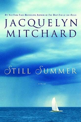 Still Summer - Hardcover By Mitchard, Jacquelyn - VERY GOOD ...