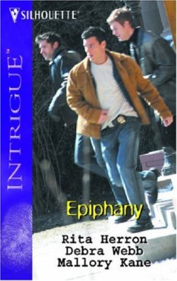 Epiphany (Silhouette Intrigue) By Rita Herron,Debra Webb,Mallory Kane ...