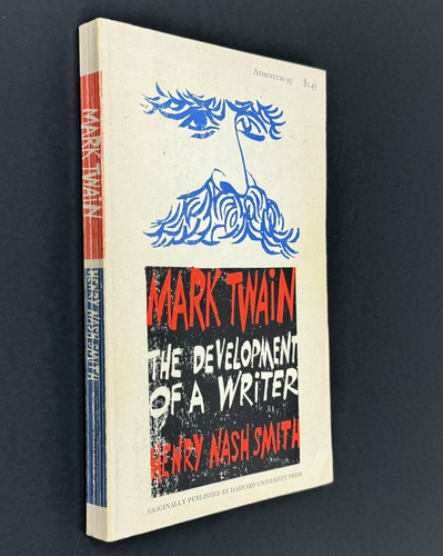 Mark Twain - The Development of A Writer - by Henry Nash Smith ...