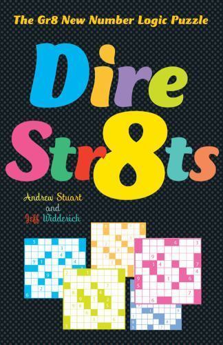 Dire Str8ts: The Gr8 New Number Logic Puzzle by Stuart, Andrew ...