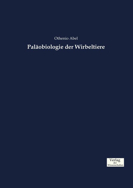 Paläobiologie der Wirbeltiere von Othenio Abel (2019, Taschenbuch) online kaufen | eBay.de