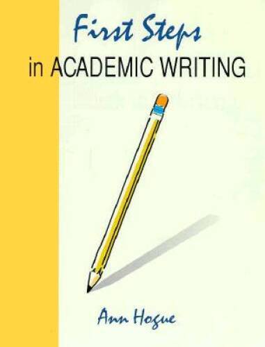 First Steps in Academic Writing (Student Book) - Paperback By Ann Hogue ...