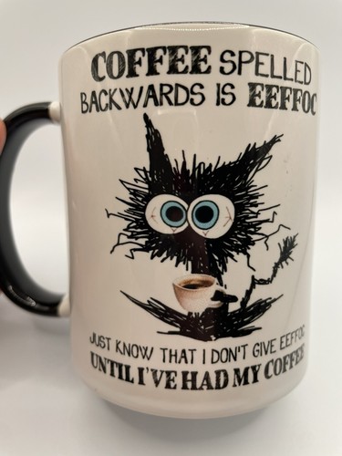 MUG Coffee Spelled Backwards Is EEFFOC Funny Sarcastic Cat I Don’t Give ...