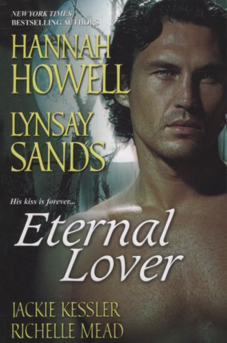 Eternal Lover by Kessler, Jackie; Mead, Richelle; Howell, Hannah ...