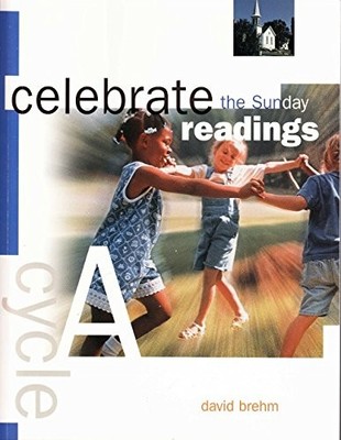 CELEBRATE THE SUNDAY READINGS By David Brehm 9780159505915| eBay