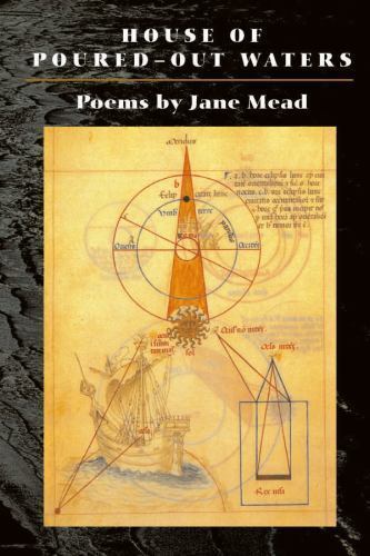 House of Poured Out Waters : Poems by Jane Mead (2001, Trade Paperback ...
