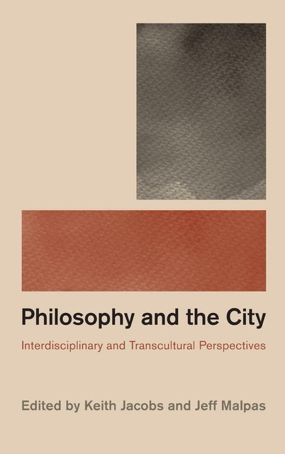 Philosophy and the City von Keith Jacobs Jeff Malpas (2019, Gebundene ...