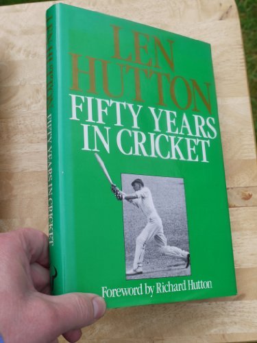 Fifty Years in Cricket By Leonard Hutton, Alex Bannister | eBay