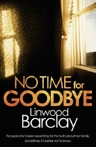 No Time For Goodbye By Linwood Barclay. 9780752888613 | eBay