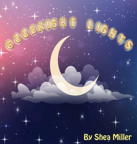 Goodnight Lights by Shea Miller 9781087990439 | eBay