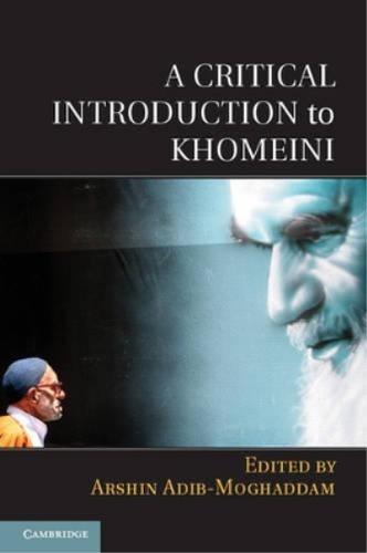 Arshin Adib-Moghadd A Critical Introduction to Khomei (Taschenbuch) (US ...