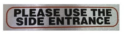 “PLEASE USE THE SIDE ENTRANCE” Sign High Quality Brushed Metallic Self ...