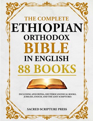 The Complete Ethiopian Orthodox Bible in English: Including Apocrypha ...