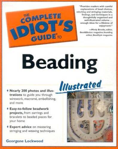 The Complete Idiots Guide to Beading, Illustrated - Paperback - GOOD ...