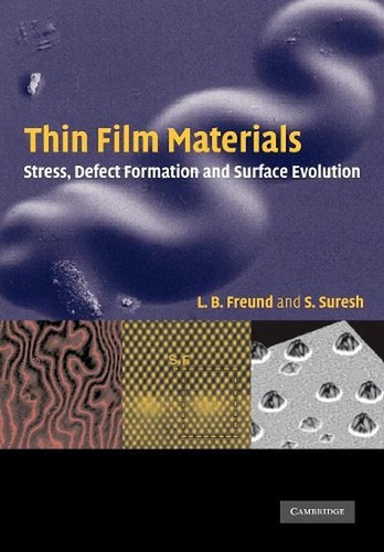 Thin Film Materials: Stress, Defect Formation and Surface Evolution by ...