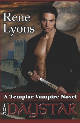 THE DAYSTAR (TEMPLAR VAMPIRE SERIES, BOOK 2) By Rene Lyons **Mint ...