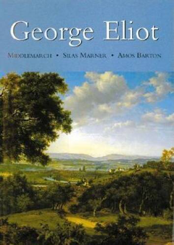 George Eliot: Middlemarch - Silas Marner - Amos Barton - Hardcover ...