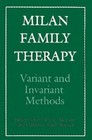Milan Family Therapy: Variant and Invariant Methods by Esther Gelcer HB ...