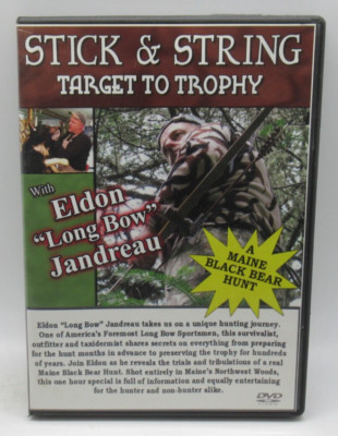 ELDON JANDREAU - STICK & STRING: TARGET TO TROPHY LONG BOW DVD, MAINE ...