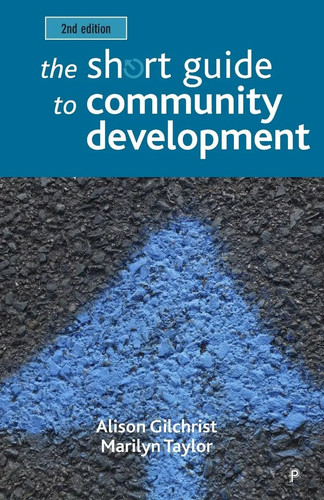 Alison Gilchrist (u. a.) | The short guide to community development ...