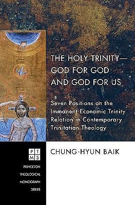 Holy Trinity--God for God and God for Us : Seven Positions on the ...