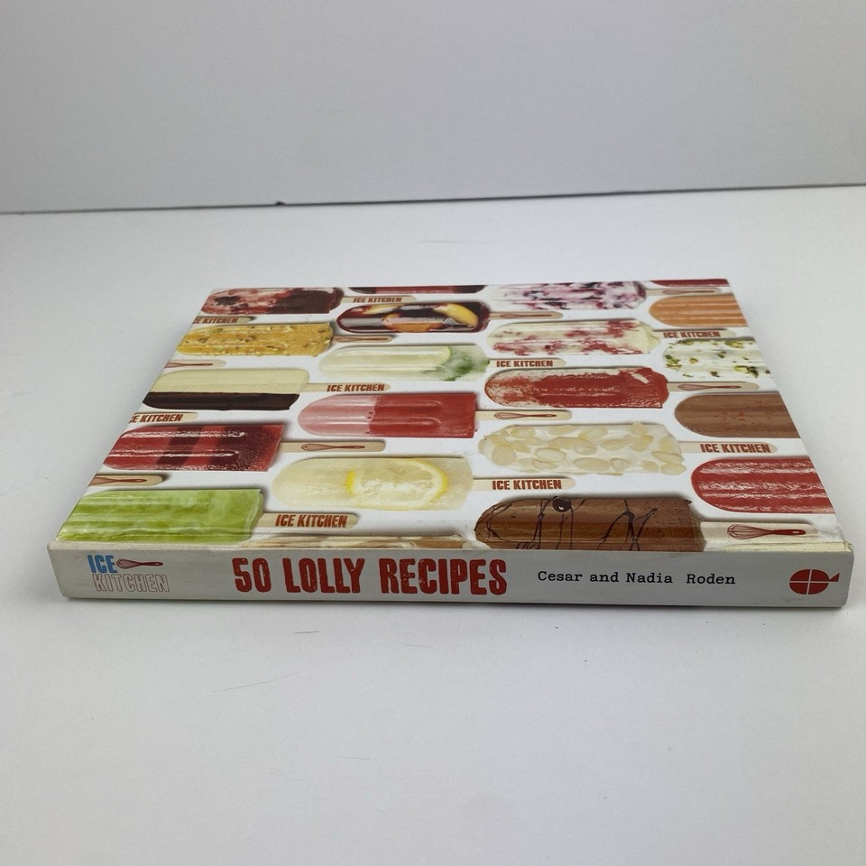 50 Lolly Recipes - Cesar and Nadia Roden - Icy Pole Ice Cream Cookbook ...