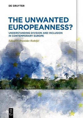 Branislav Radeljić The Unwanted Europeanness? (Tascabile) | eBay
