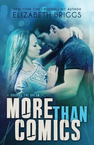 MORE THAN COMICS (CHASING THE DREAM) (VOLUME 2) By Elizabeth Briggs ...