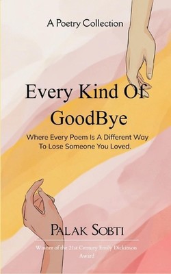 Every Kind Of Goodbye (Edition1st) by Palak Sobti Paperback Book | eBay