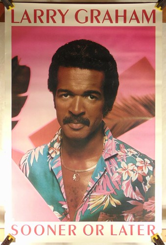 LARRY GRAHAM--Sooner Or Later--Promo Poster | eBay