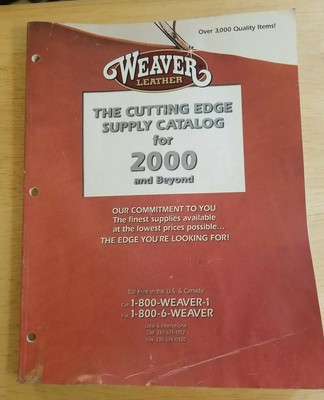 Vintage Weaver Leather The Cutting Edge Supply Catalog 2000 Mt. Hope ...