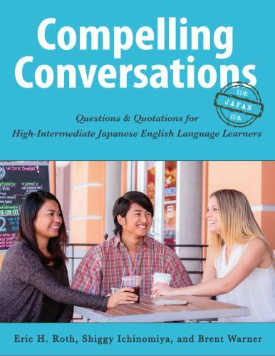 Compelling Conversations-Japan: Questions and Quotations for High ...